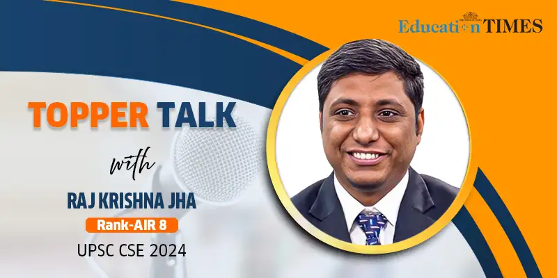 TOPPER TALK: From setbacks to summit: How Bihar’s Raj Krishna Jha got ...